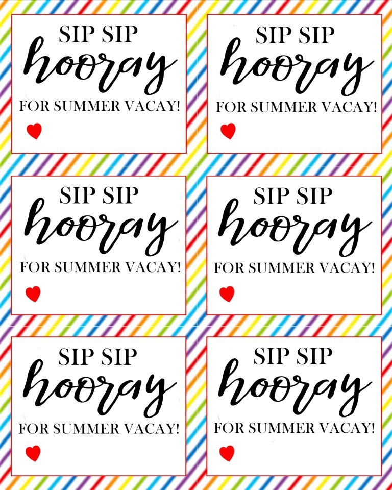 Sip Sip Hooray for Summer Vacay- Teacher gift and printable